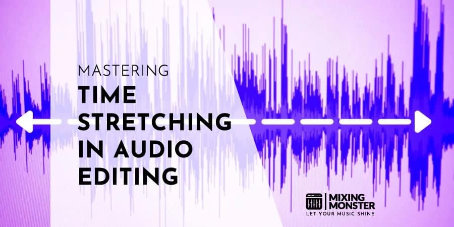 Mastering Time Stretching In Audio Editing 2024