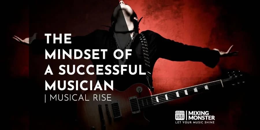 The Mindset Of A Successful Musician | Musical Rise In 2024