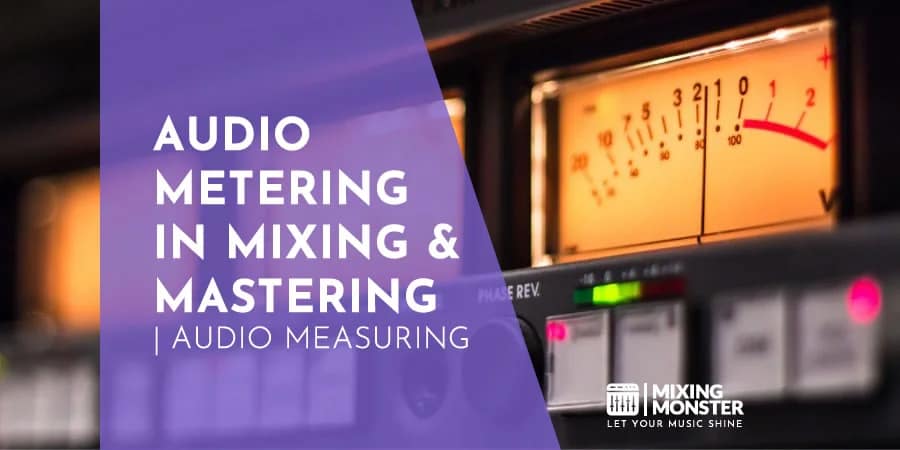Audio Metering In Mixing And Mastering | Audio Measuring 2024