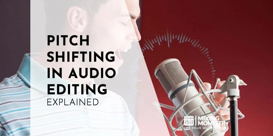 Pitch Shifting In Audio Editing Explained 2024