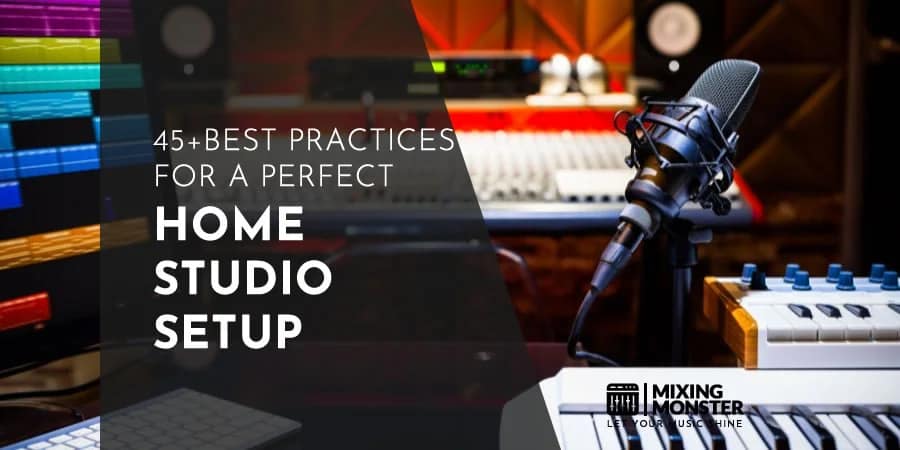 45+ Best Practices For A Perfect Home Studio Setup In 2024